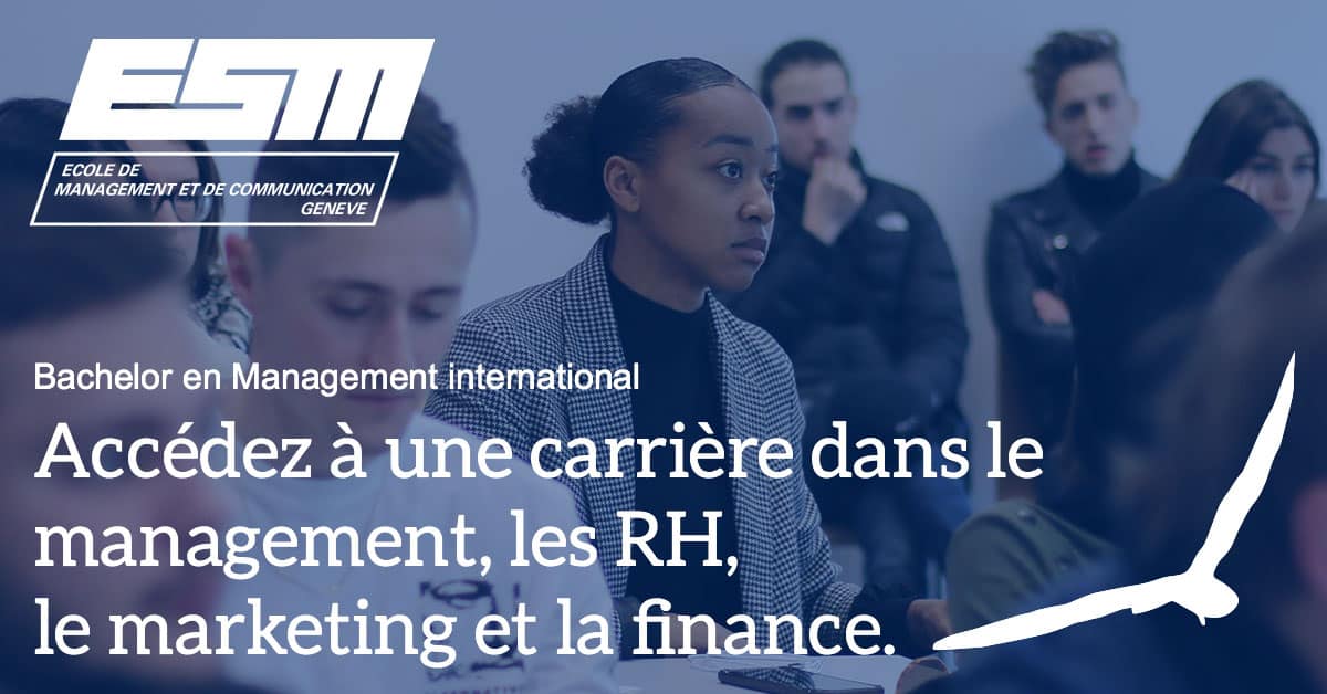 Bachelor management international - Ecole ESM Genève