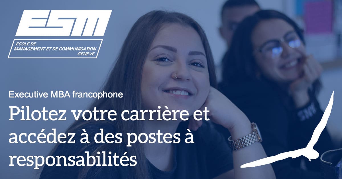 Formation MBA Executive francophone - Ecole ESM Genève